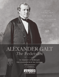 Alexander Tilloch Galt, The Federalist | Macdonald-Laurier Institute