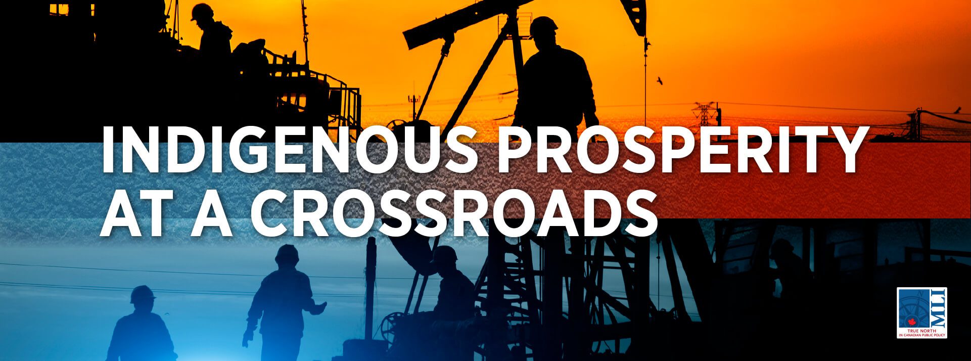 Indigenous Prosperity at a Crossroads | Macdonald-Laurier Institute