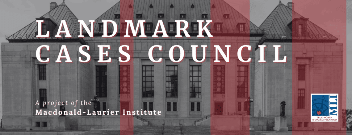 Landmark Cases Council | Macdonald-Laurier Institute